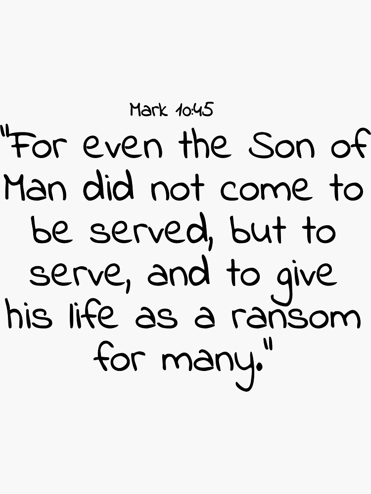 "Bible verse: Mark 10:45" Sticker for Sale by john-3-16 | Redbubble