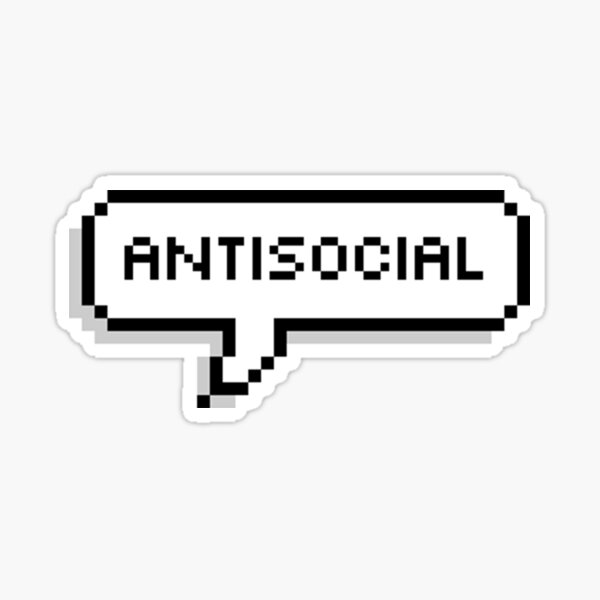 Antisocial Stickers | Redbubble