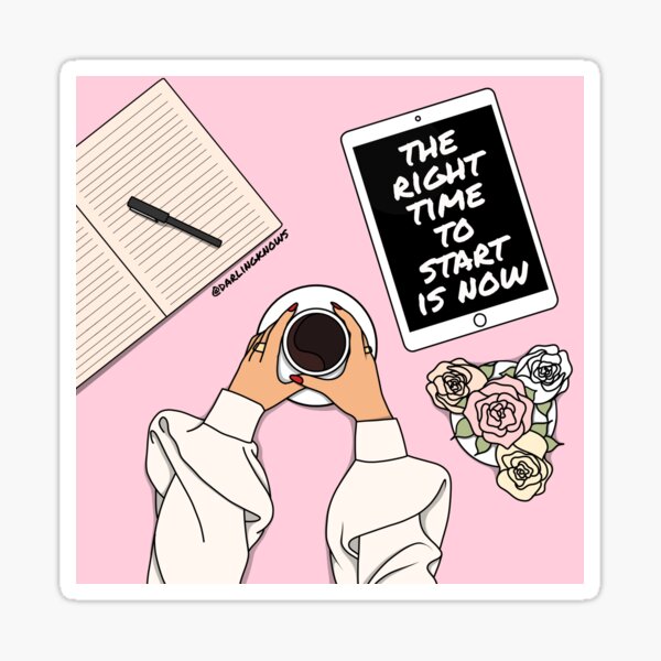 "The Right Time Is Now" Sticker for Sale by darlingknows | Redbubble