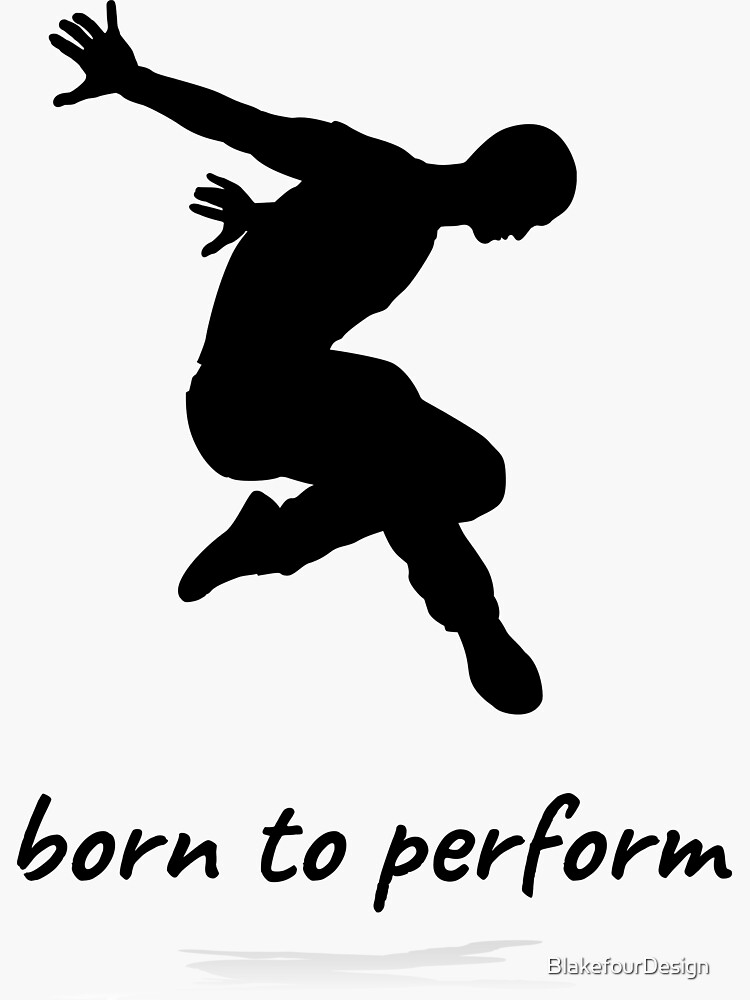 "Born to Perform - Dancer" Sticker for Sale by BlakefourDesign | Redbubble