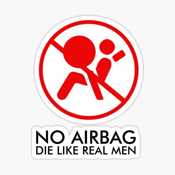 "no airbag" Sticker for Sale by RestrictedandCo | Redbubble