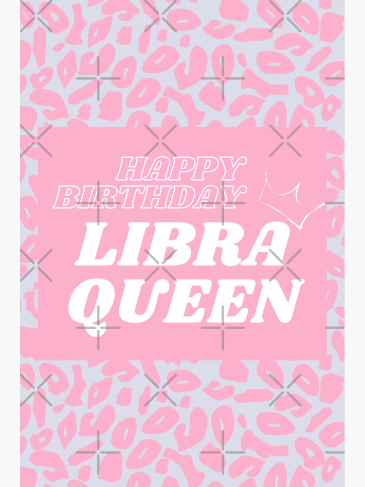 "Happy Birthday Libra Queen!" Sticker for Sale by ledalinda | Redbubble