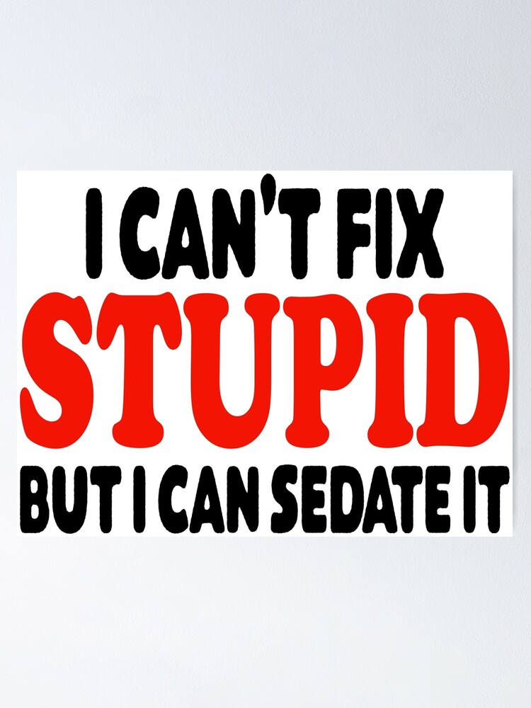 "i can't fix stupid but i can sedate it - Anesthesiologist quotes ...