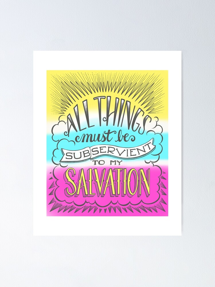 "All Things Must Be Subservient to My Salvation - Bright Showcard ...