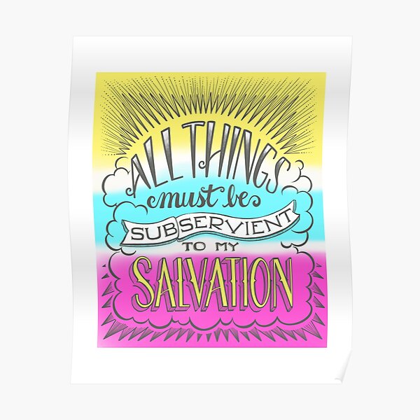 "All Things Must Be Subservient to My Salvation - Bright Showcard ...