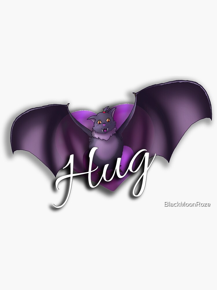 "Hug a Bat!" Sticker for Sale by BlackMoonRoze | Redbubble