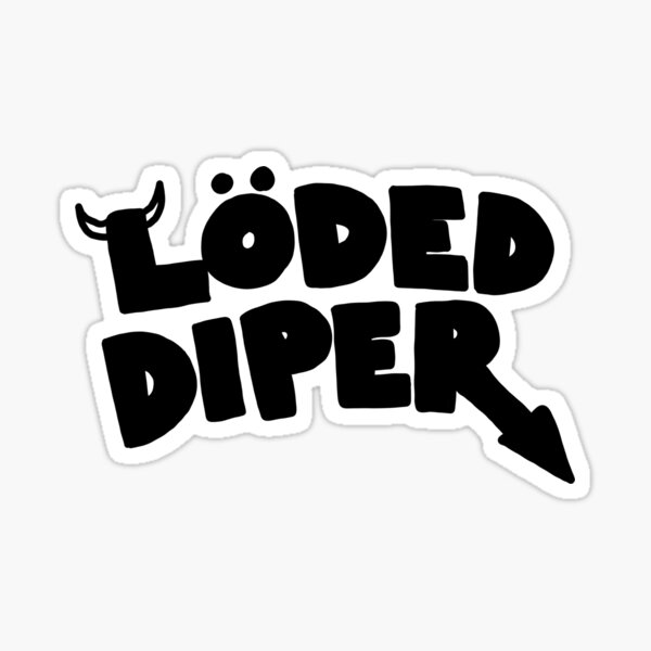 "loded diper " Sticker for Sale by meganalexaa | Redbubble