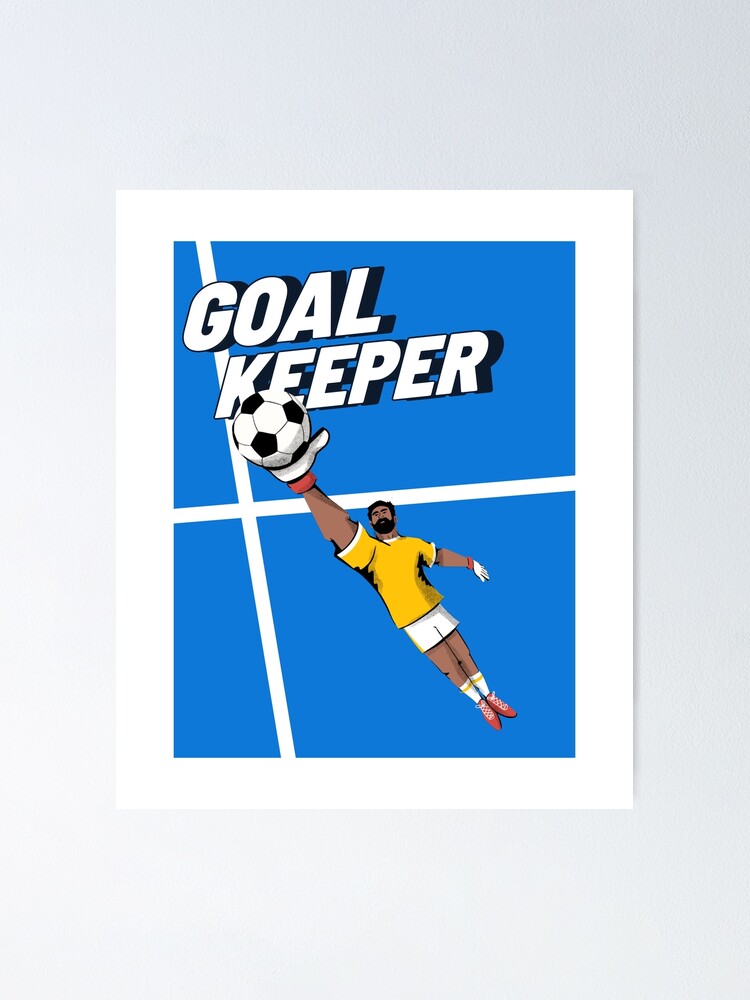 "Goalkeeper" Poster by Designs2Excite | Redbubble