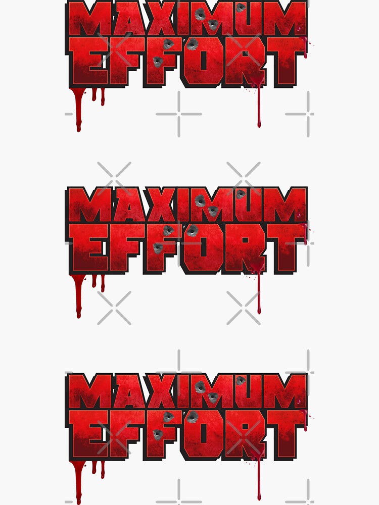 "Maximum Effort Sticker Pack" Sticker for Sale by TheB1ackSword | Redbubble