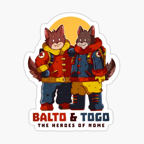 "BALTO and TOGO" Sticker for Sale by Chofy87 | Redbubble