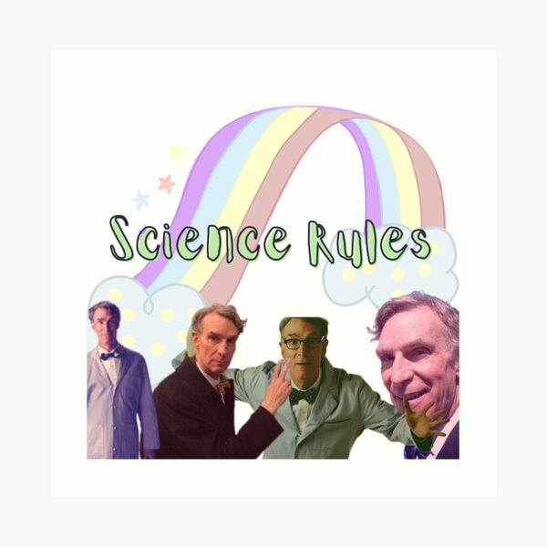 "Bill Nye Science Rules " Art Print by TherapyCats | Redbubble