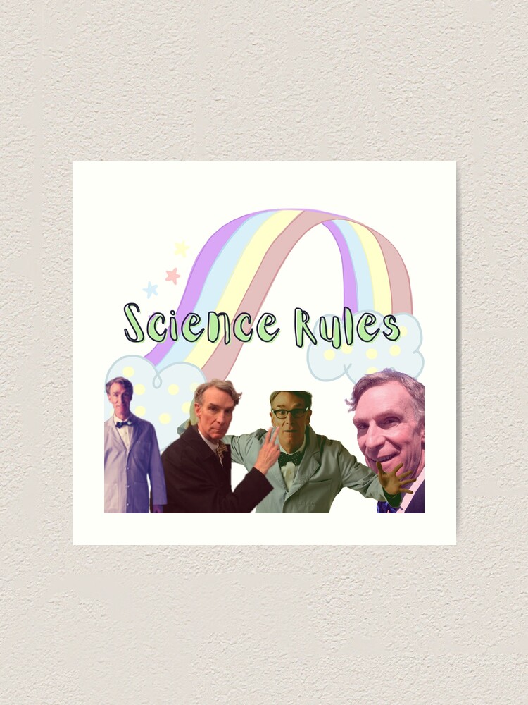 "Bill Nye Science Rules " Art Print by TherapyCats | Redbubble