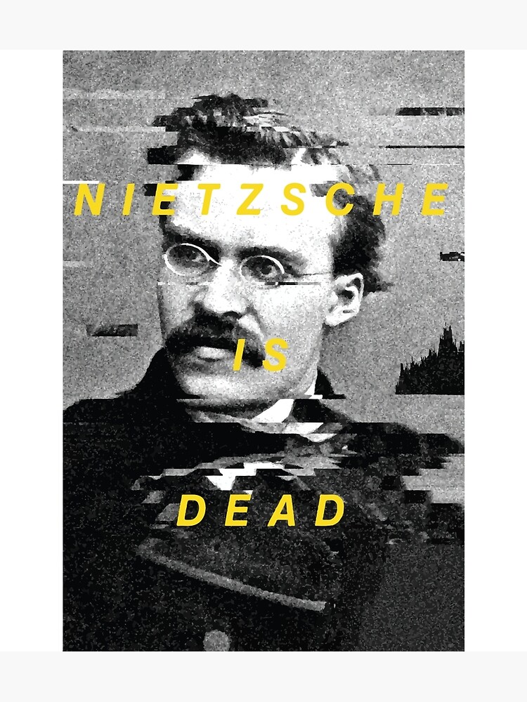 "Nietzsche Is Dead" Poster for Sale by UNTITLEDbrasil | Redbubble