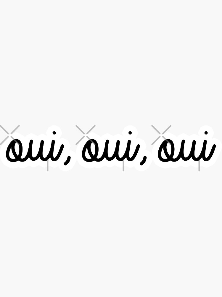 "oui | french" Sticker for Sale by koovox | Redbubble