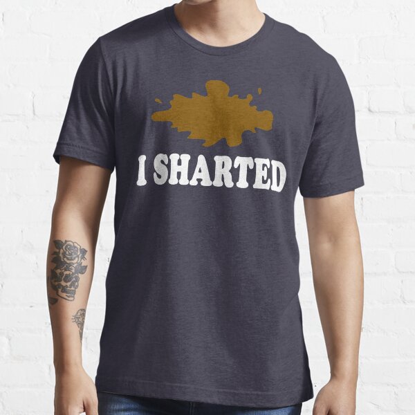 "I Sharted" T-shirt for Sale by movie-shirts | Redbubble | i sharted t ...