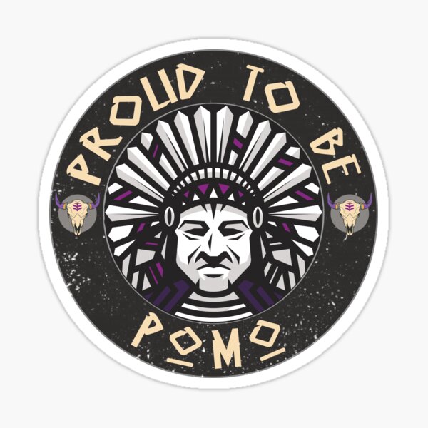 "Proud To Be Pomo - Native American Indian Tribe, Pomo Tribe" Sticker ...