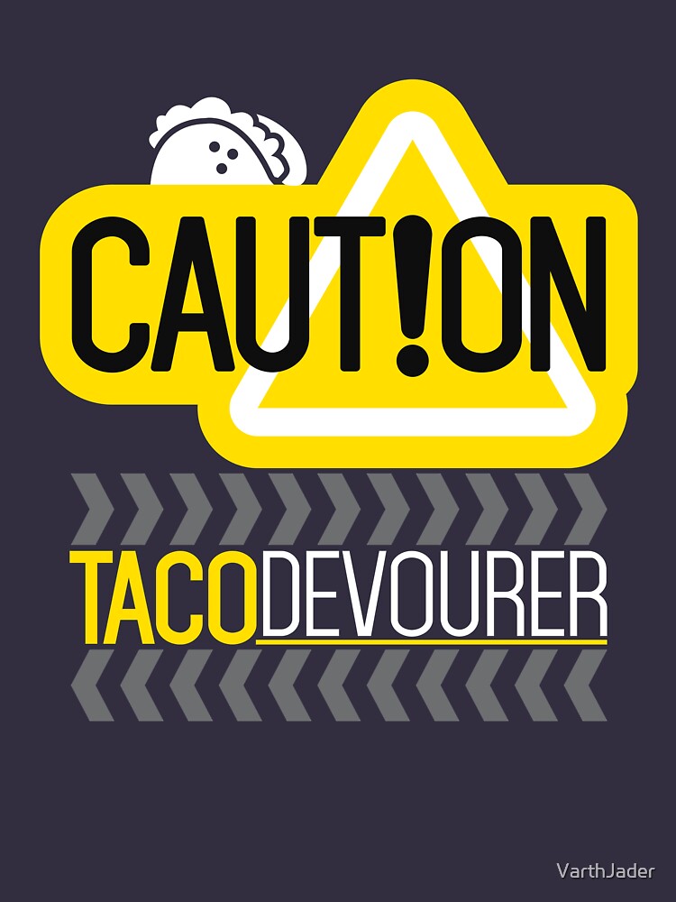 "Caution Taco Devourer - Funny Food Tacos Lover Warning Label Sign ...