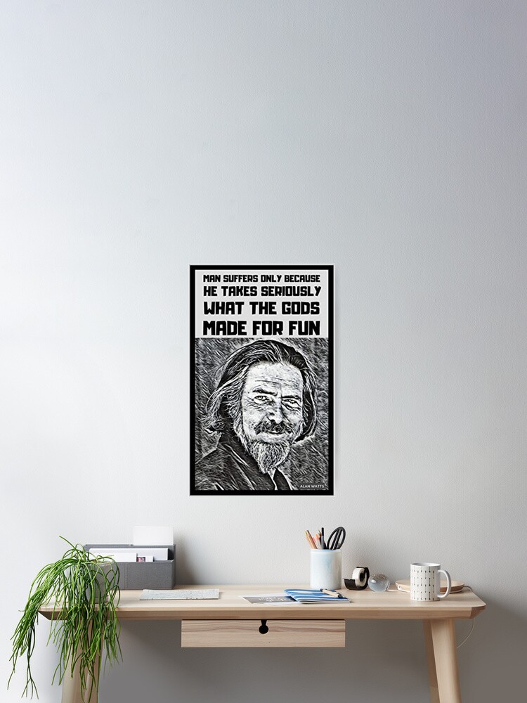 "Alan Watts" Poster for Sale by ArtWithHearts11 | Redbubble