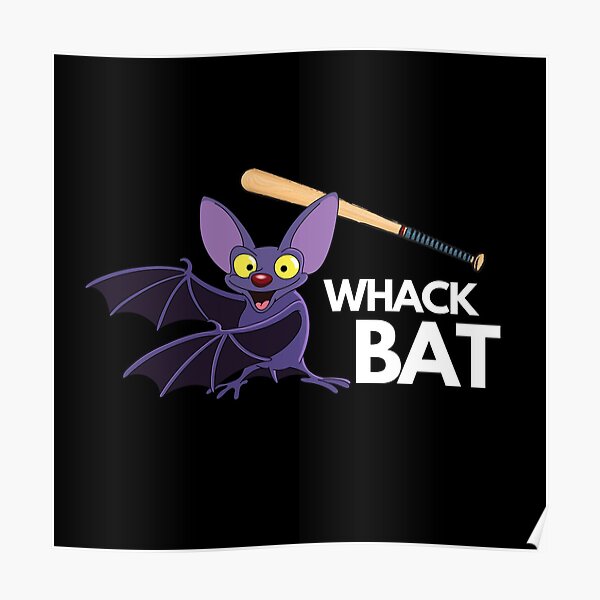 "Whack Bat " Poster by azamzaki | Redbubble