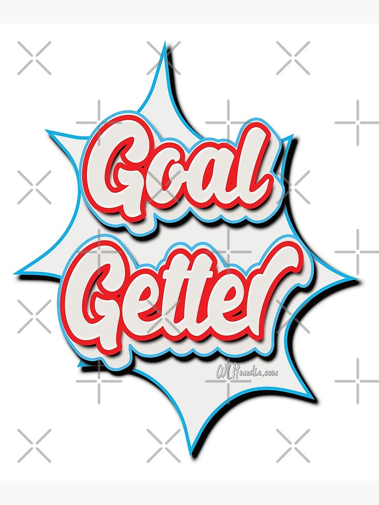 "Goal Getter Word Art" Poster for Sale by Walter4259 | Redbubble