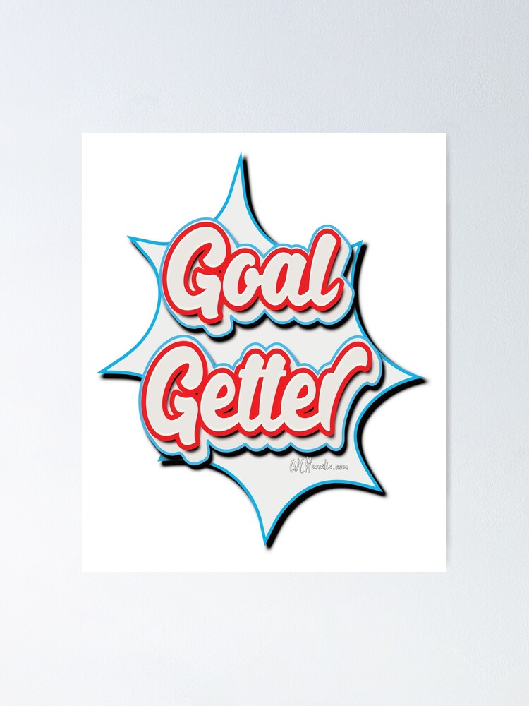 "Goal Getter Word Art" Poster for Sale by Walter4259 | Redbubble