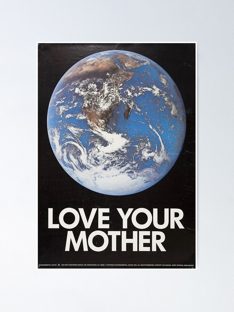"/Love Your Mother! Poster" Poster by davidthollandd | Redbubble