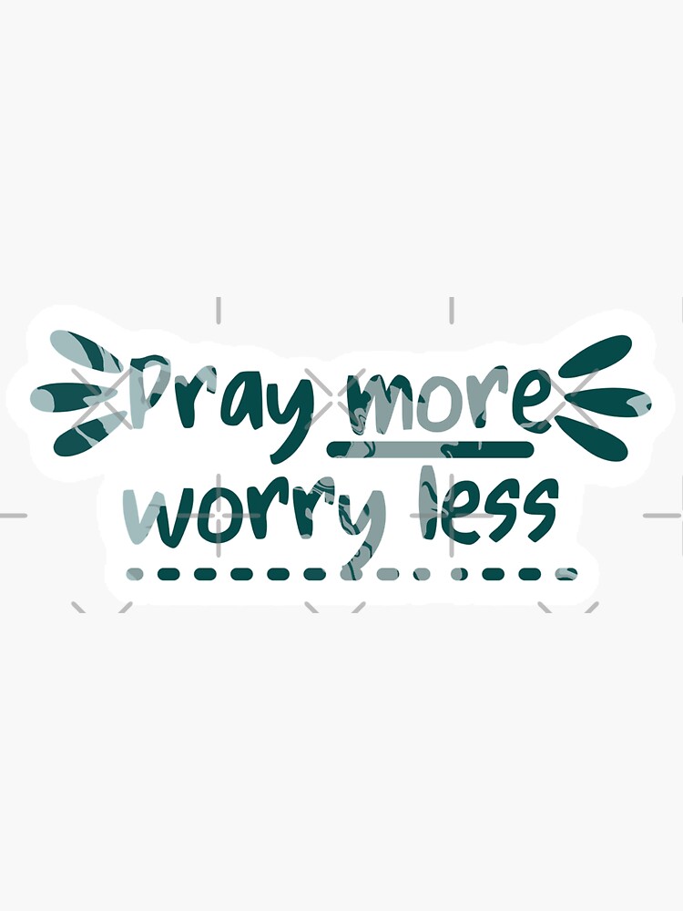 "Pray More Worry Less Hydro Sticker" Sticker for Sale by ...