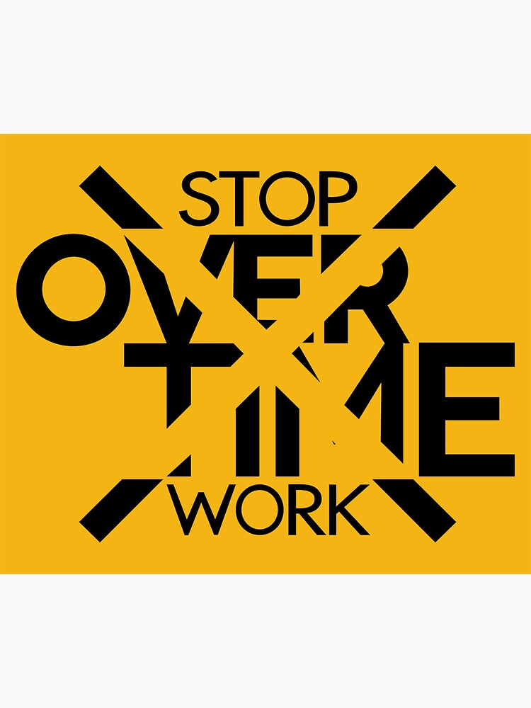 "No Overtime" Sticker for Sale by Darasuum | Redbubble