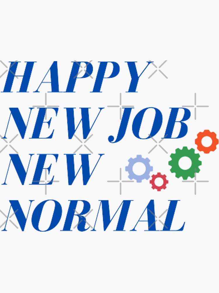 "Happy new job new normal" Sticker for Sale by passion-me | Redbubble