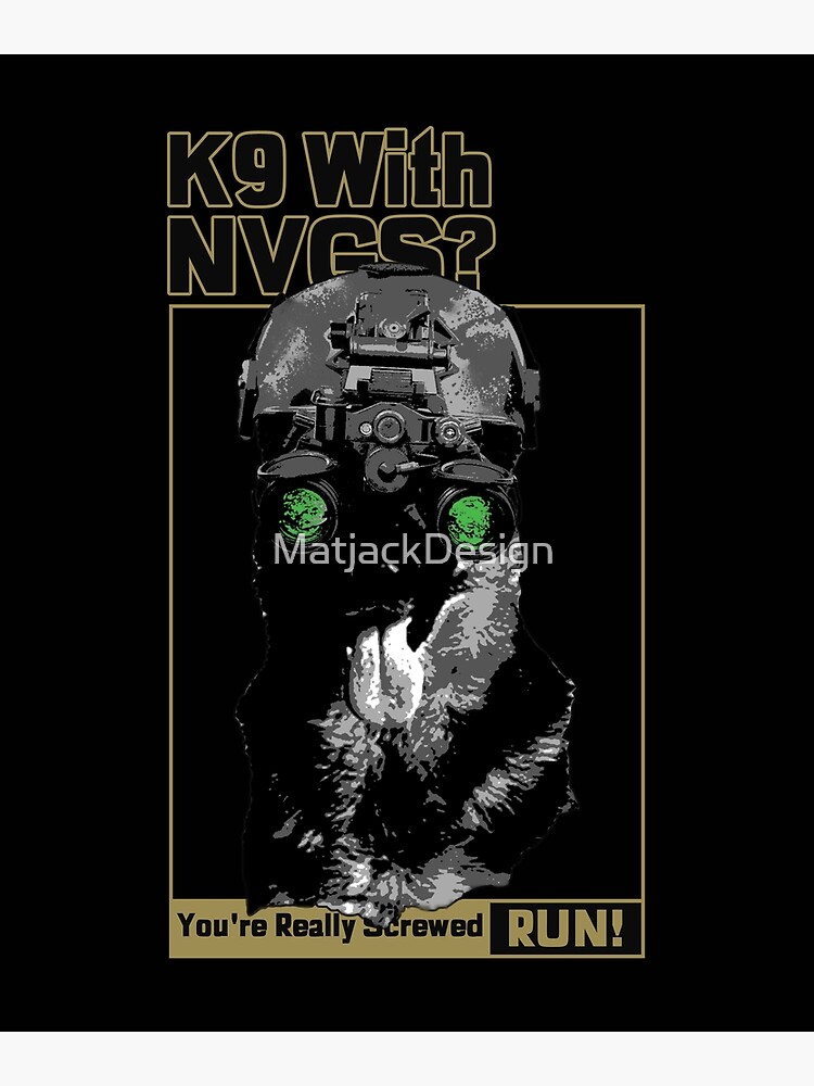 Póster «Army K9 con NVG? ¡Correr!» de MatjackDesign | Redbubble