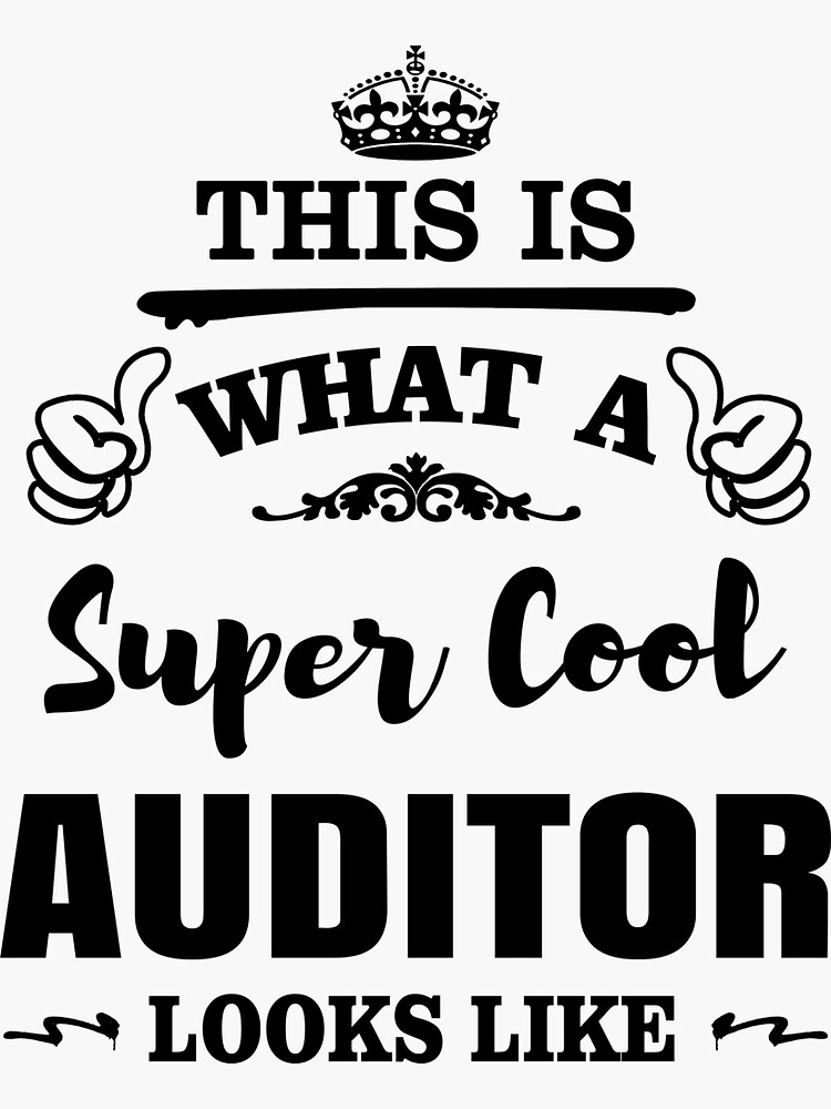 "THIS IS WHAT A SUPER COOL AUDITOR LOOKS LIKE" Sticker for Sale by T ...