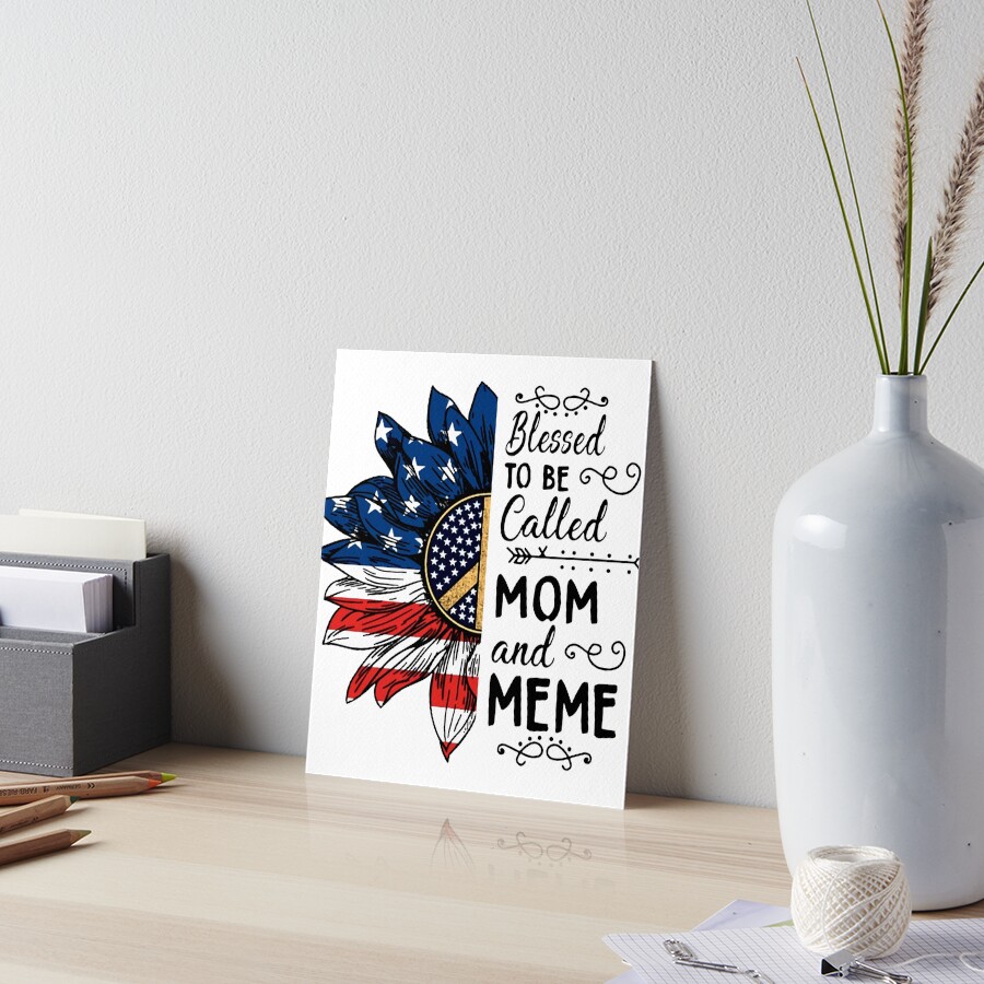"Bessed to be called mom and mee white classic meme" Art Board Print ...