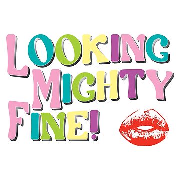 "Looking Mighty Fine! - Selfie Self Love" Poster for Sale by Harlake ...