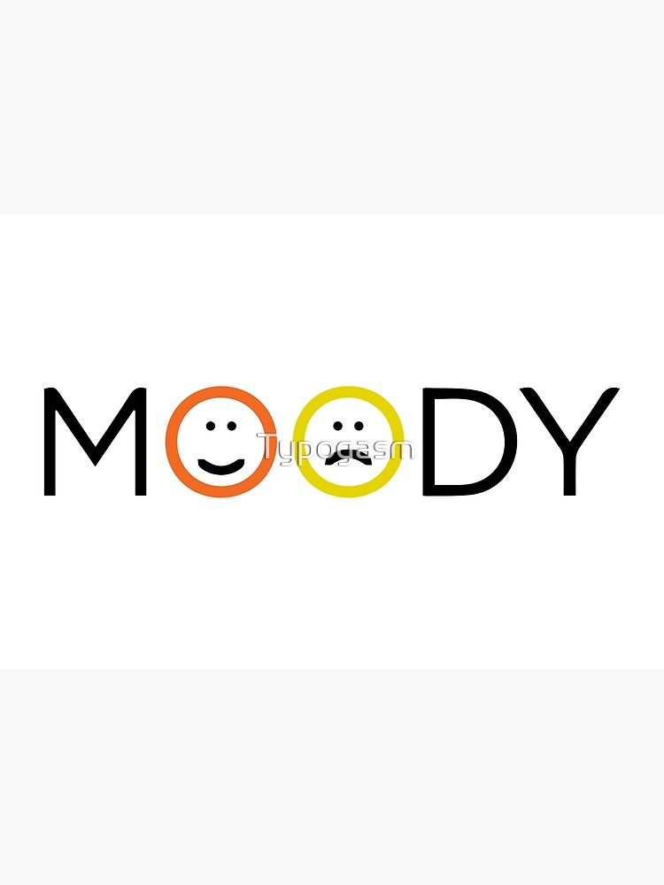 "Moody Cool Funny Sticker " Poster by Typogasm | Redbubble