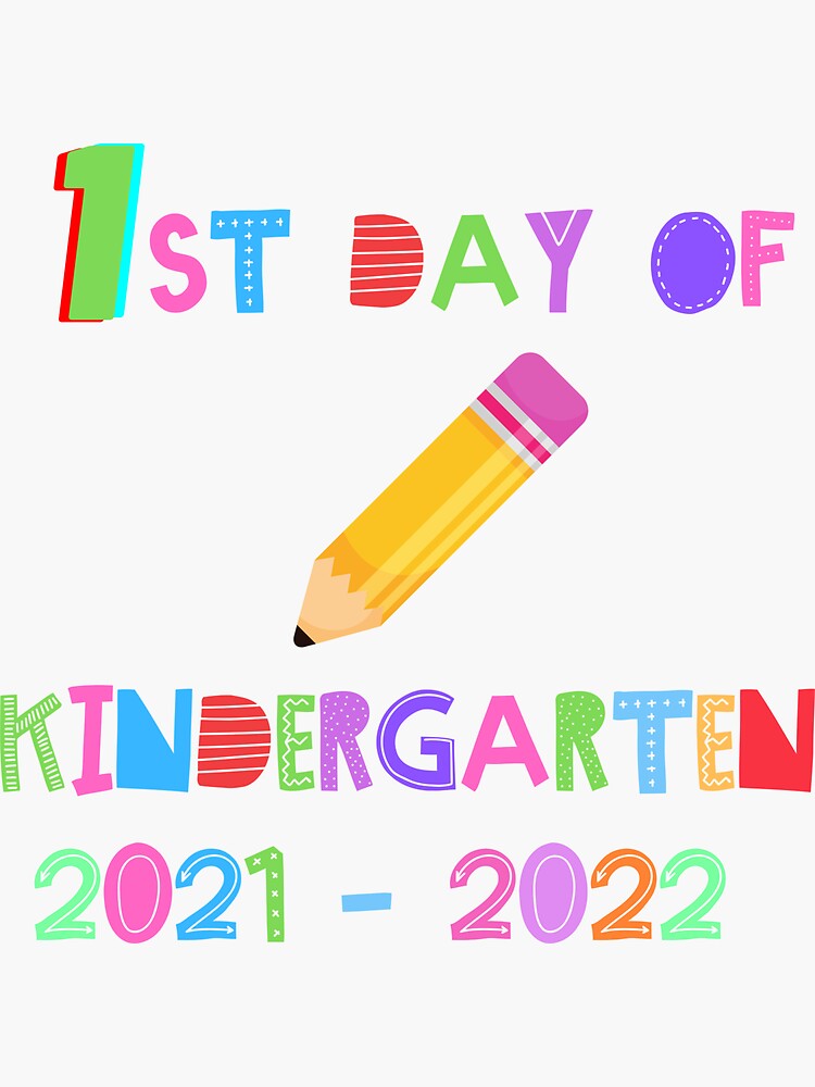 "1st Day Of Kindergarten 2021-2022" Sticker for Sale by BalshynDesign ...