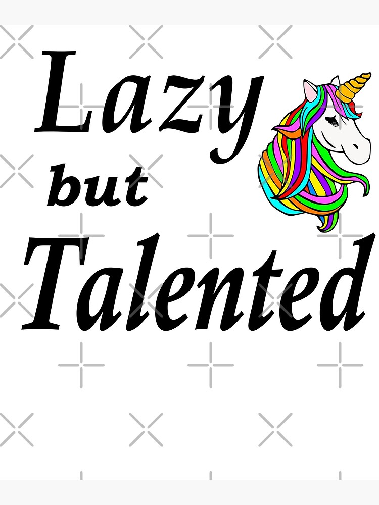 "Lazy but talented unicorn" Poster for Sale by fil00 | Redbubble