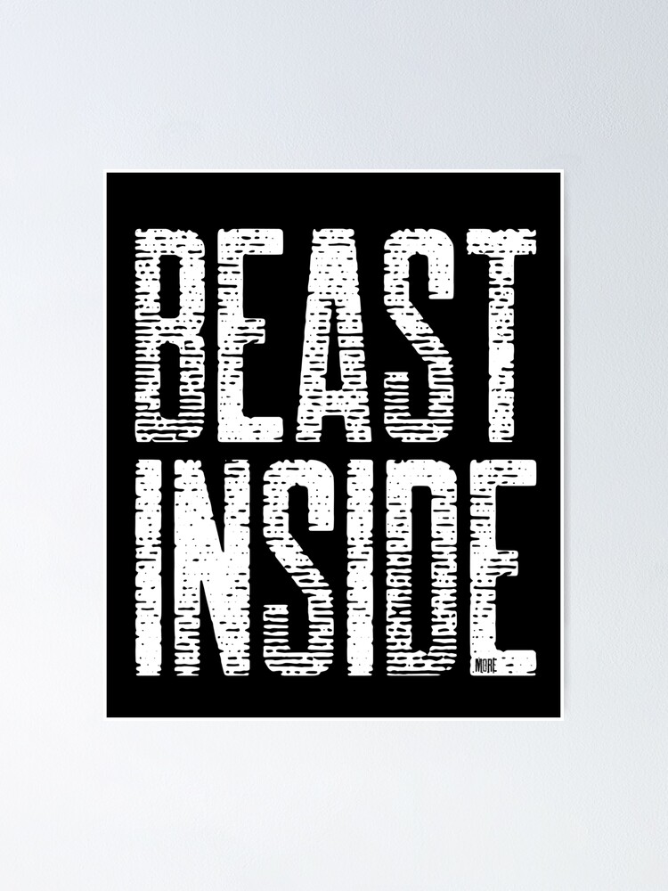 "BEAST INSIDE BODYBUILDING // WORKOUT // MOTIVATIONAL" Poster for Sale ...