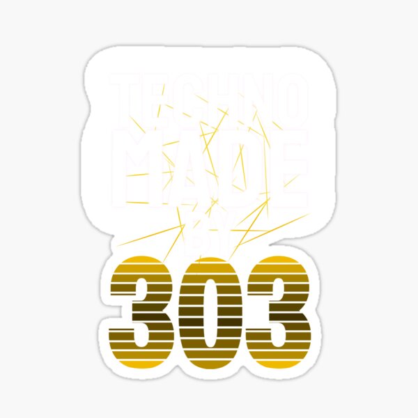"Techno made by 303" Sticker for Sale by FurioInc | Redbubble