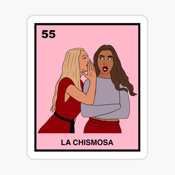 "Chismosa " Sticker by larseya | Redbubble