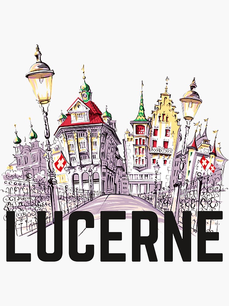 "Lucerne - Switzerland" Sticker for Sale by ClassyGeek1 | Redbubble