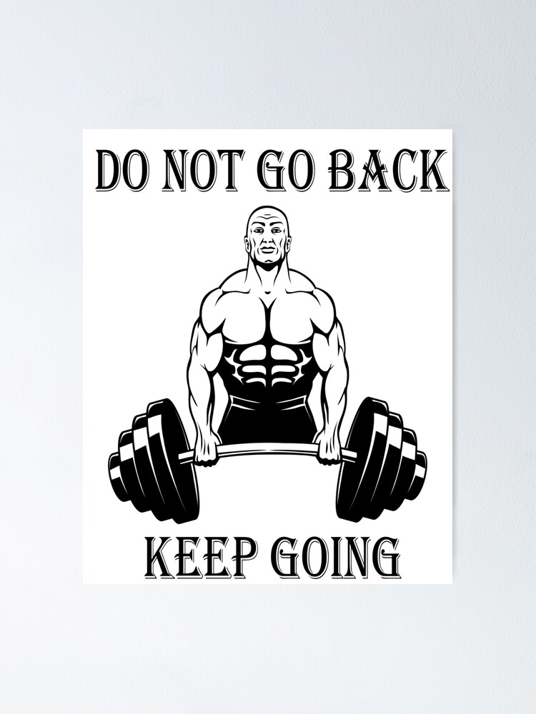 "Do not go back keep going" Poster by Rezahaji | Redbubble