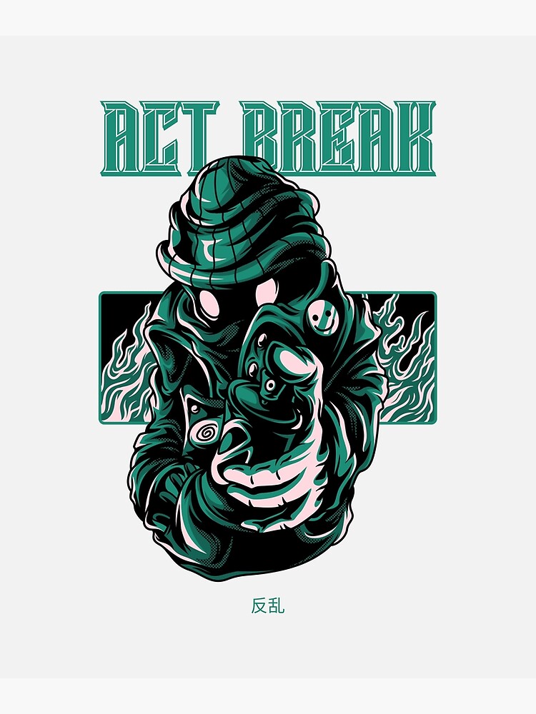 "Act Break Urban Themed Streetwear" Poster for Sale by Storopia | Redbubble