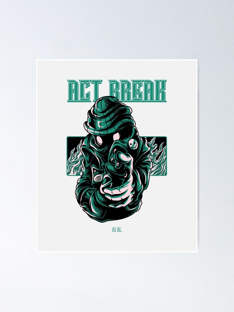 "Act Break Urban Themed Streetwear" Poster for Sale by Storopia | Redbubble