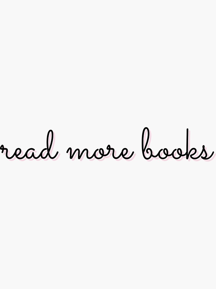 "Read More Books" Sticker by natlovenotes | Redbubble