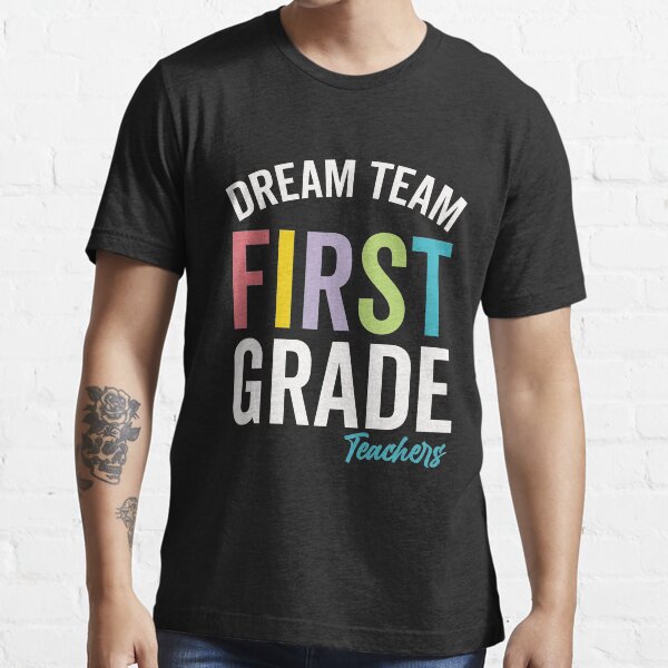 "Dream Team First Grade Teacher, First Grade Teachers Dream Team Aka ...