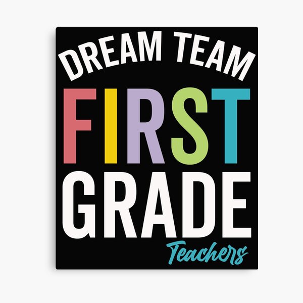"Dream Team First Grade Teacher, First Grade Teachers Dream Team Aka ...