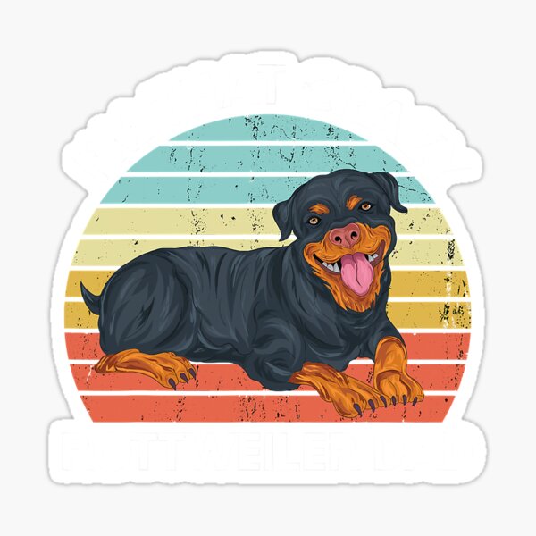 "Im That Crazy Rottweiler Dad Funny Rottweiler Dog Dad" Sticker for ...