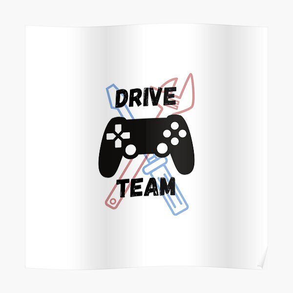 "Drive team Robotics / FTC design / FRC design " Poster by MeerkatTeeCo ...