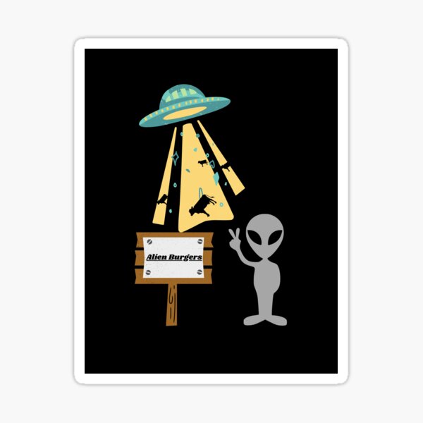 "Alien Burgers" Sticker by HustlingDesigns | Redbubble