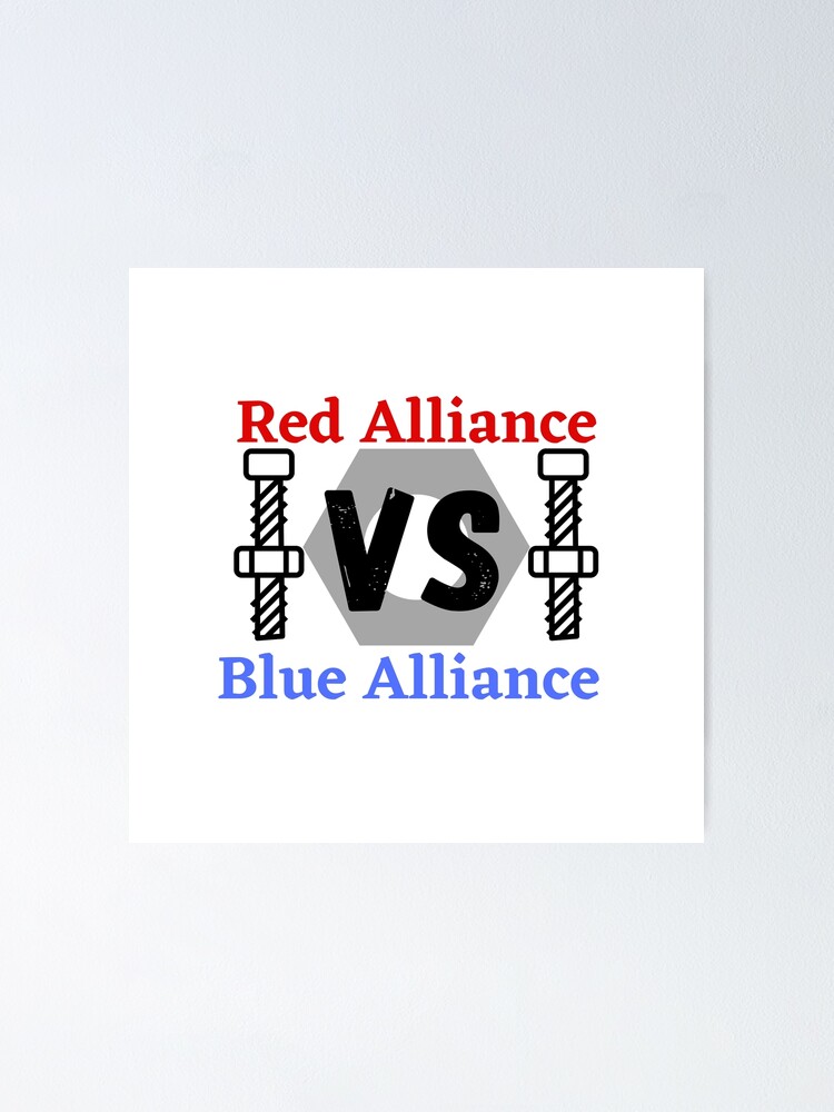 "Red alliance vs Blue alliance / FTC design / FRC design " Poster by ...